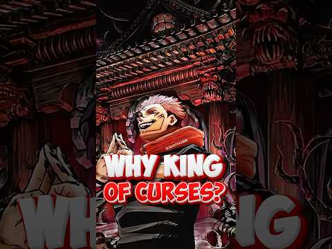 Why Is Sukuna Called The King Of Curses?! #shorts #jjk #gojo #animefacts #explained