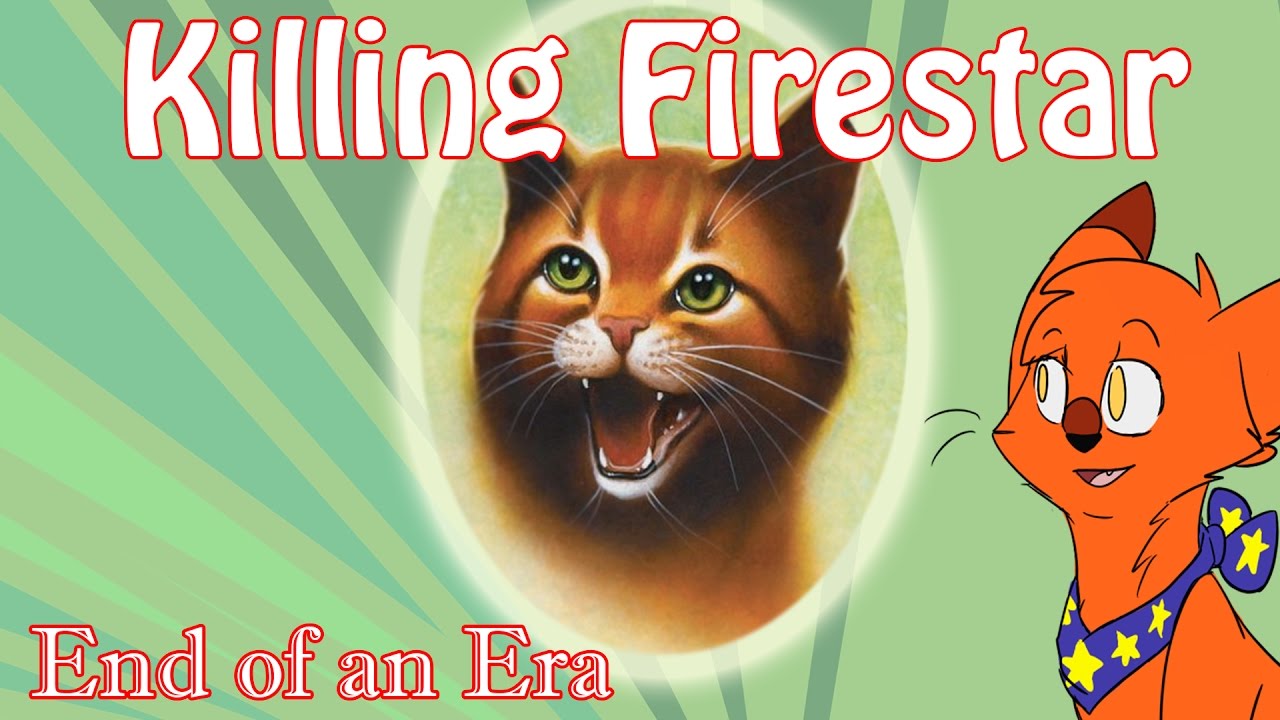 Killing Firestar - Analyzing Warrior Cats