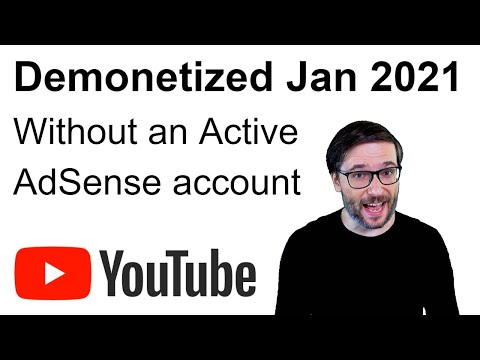 Demonetized on Jan 2021 without an active AdSense account