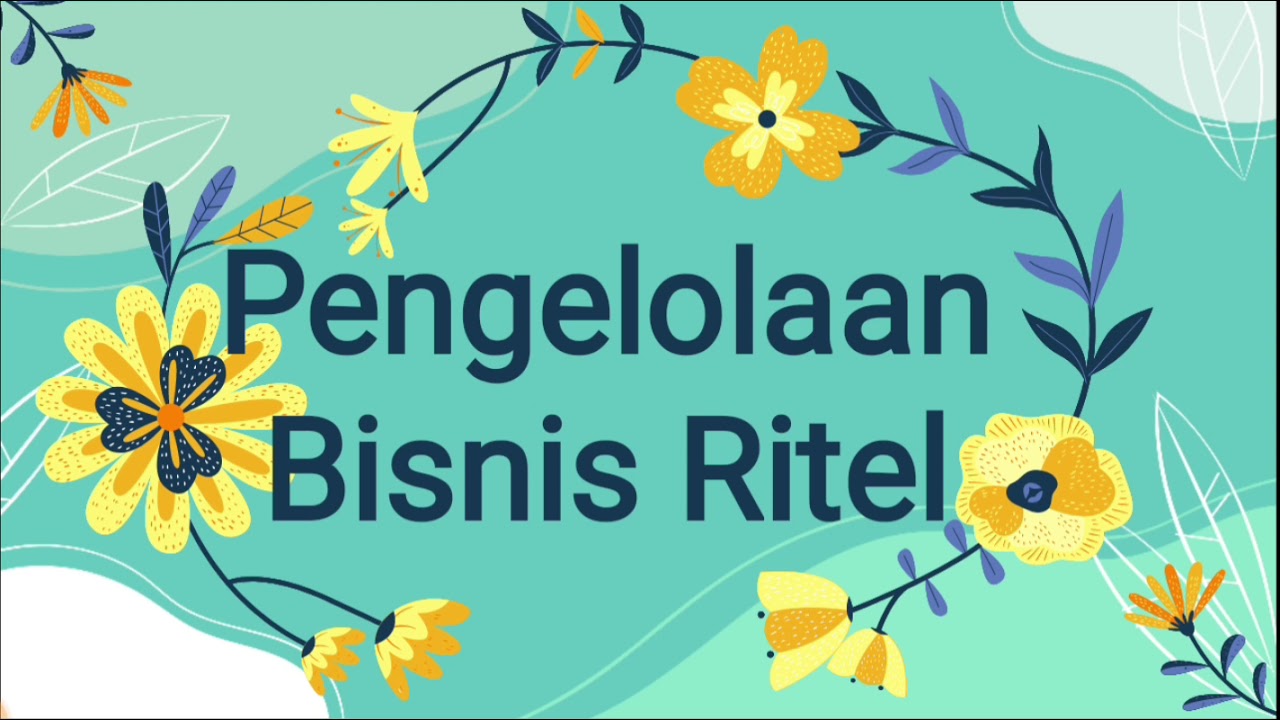 Pengelolaan bisnis ritel kelas 12 bahan ajar