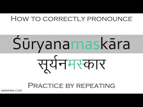 How to say sun salutation in Sanskrit | How to pronounce sūryanamaskāra - with meaning