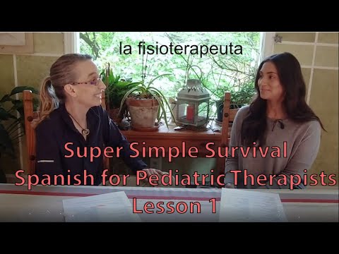 Lesson 1: Super Simple Survival Spanish for Pediatric Therapists