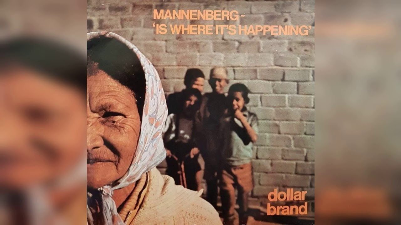 Dollar Brand (Abdullah Ibrahim) - Mannenberg  Is Where It's Happening