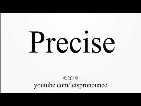 How to Pronounce Precise