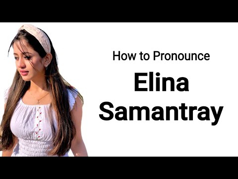 Elina Samantray - Pronunciation and Meaning