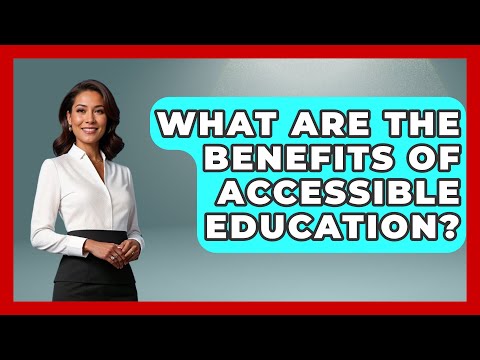 What Are the Benefits of Accessible Education? | Special Education Learning