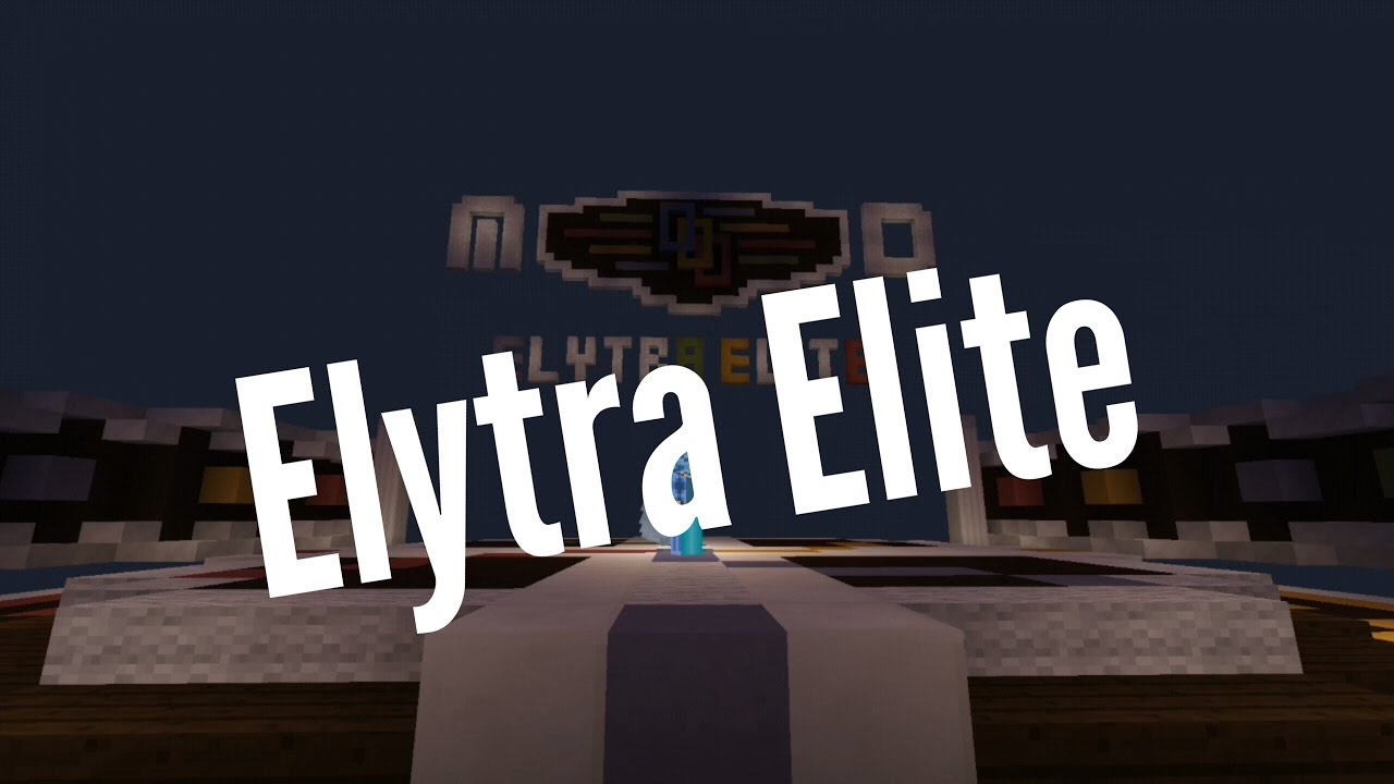 Elytra Elite / / /Elytra Map #2 Part 1