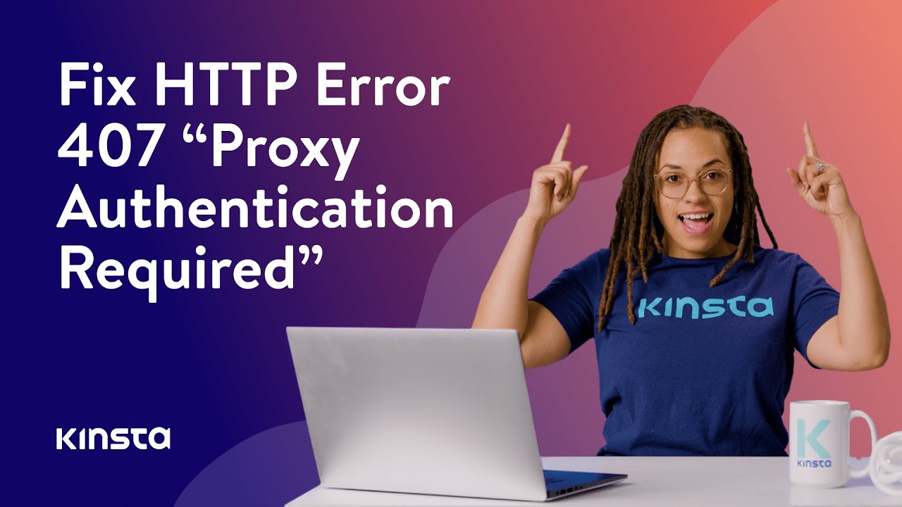 How To Fix HTTP Error 407 “Proxy Authentication Required”