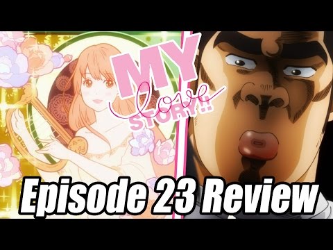 MY love STORY!! - Episode 23 Review