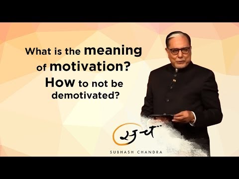 What is the meaning of motivation? How to not be demotivated?