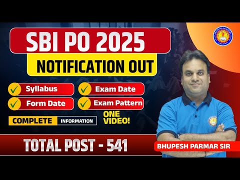 SBI PO NOTIFICATION 2025 NOTIFICATION, EXAM DATE, FORM, PATTERN, AGE, FULL DETAILS | BHUPESH SIR