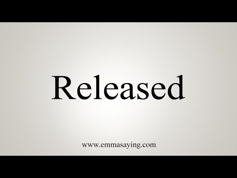 How To Say Released