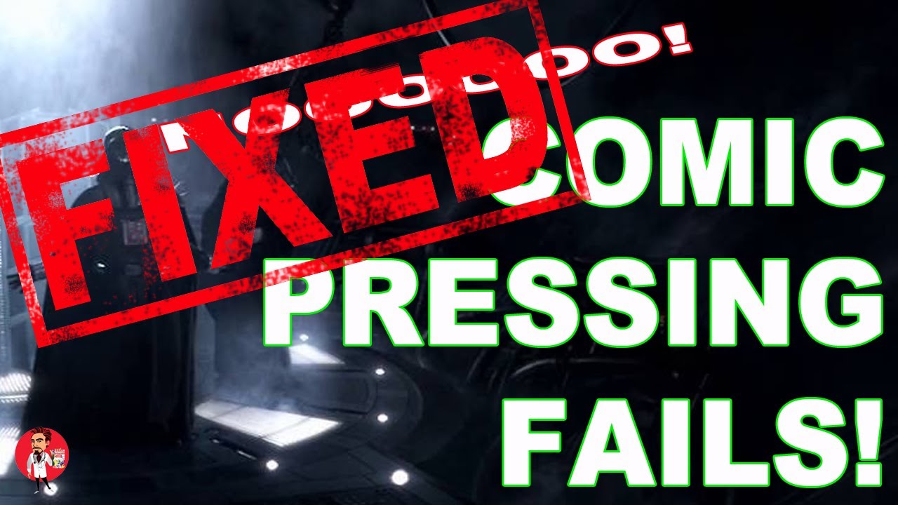 FIXED COMIC PRESSING FAILS