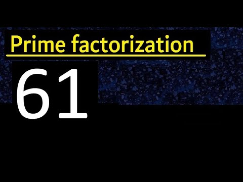Prime factorization of 61 , How to find prime factors