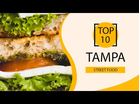 Top 10 Best Street Foods to Visit in Tampa, Florida | USA - English
