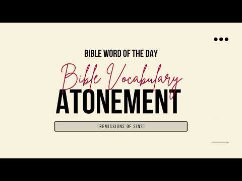 Atonement - Bible Word of the Day - Bible vocabulary