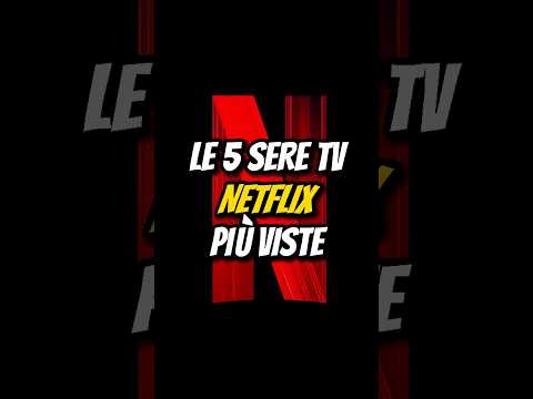 LE 5 SERIE TV NETFLIX PIÙ VISTE🍿