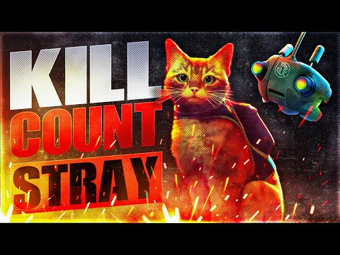 Steam Community :: Video :: Stray (2022) Kill Count