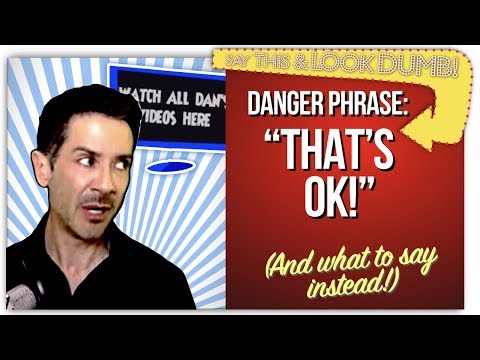Communication Skills Training: "That's OK!": Top 10 Power Phrases and Danger Phrases #1 | Free