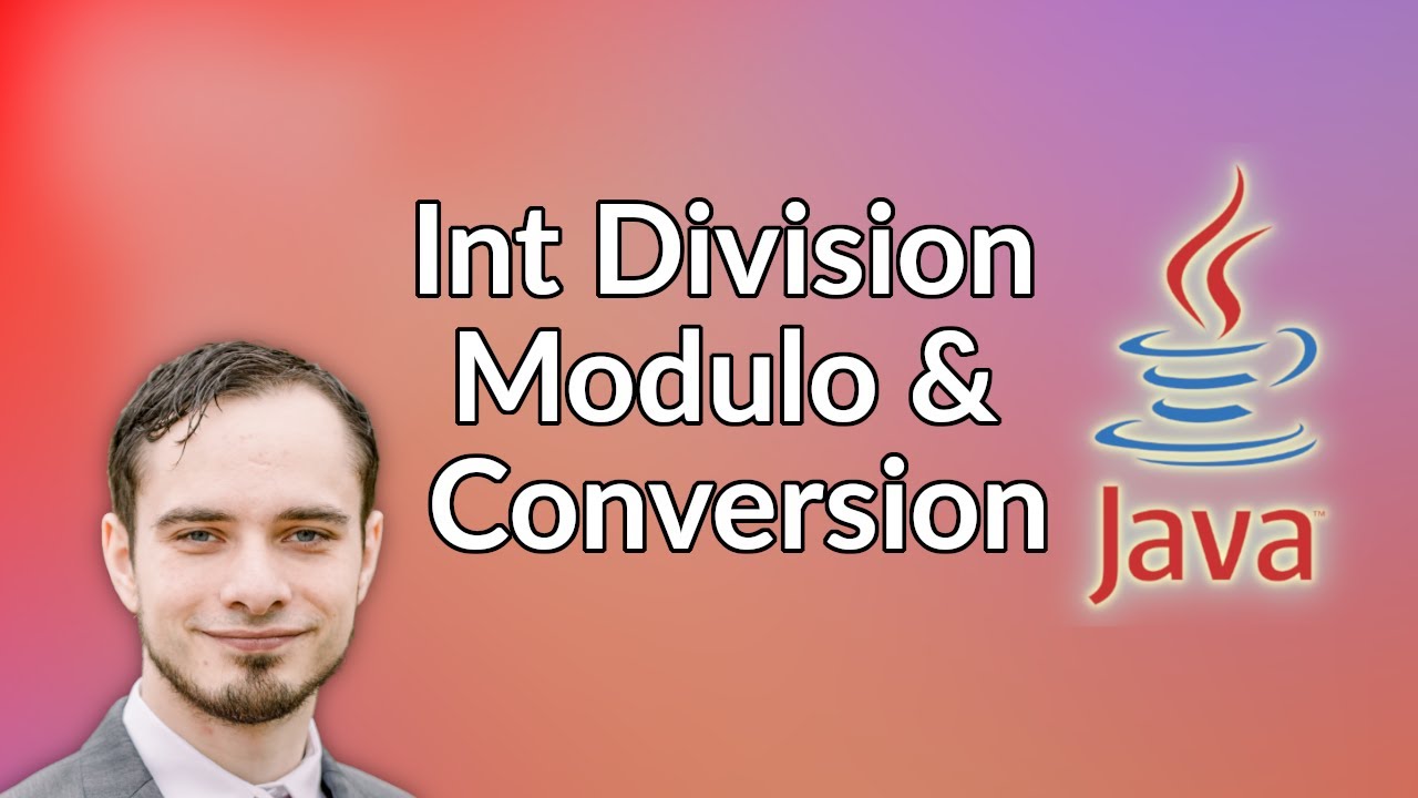 Integer Division, Modulo, and Type Cast Conversions in Java