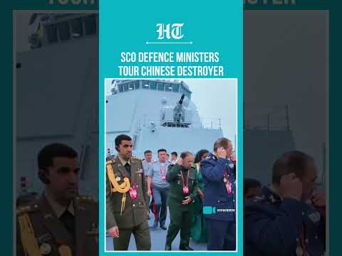 SCO Meeting 2025: SCO Defence Ministers Tour Chinese Destroyer In Qingdao | #shorts