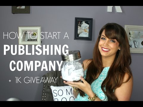 HOW TO START YOUR OWN BOOK PUBLISHING COMPANY