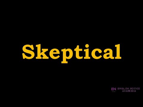 Skeptical - Meaning, Pronunciation, Examples | How to pronounce Skeptical in American English