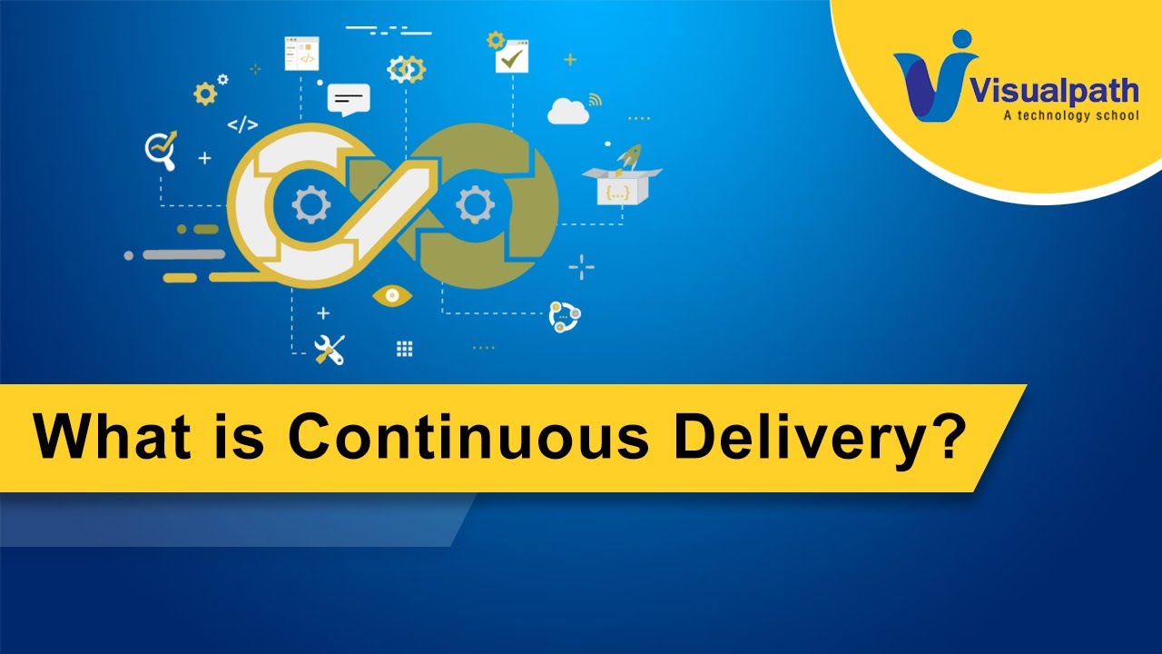What is Continuous Delivery? | DevOps Training | Visualpath