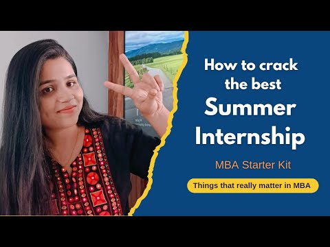 How to crack the best Summer Internship | All about MBA Summer Internships