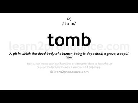 Tomb pronunciation and definition