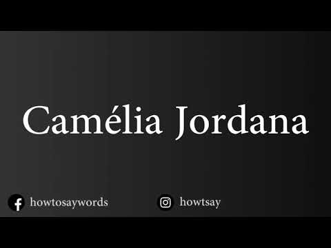 How To Pronounce Camelia Jordana