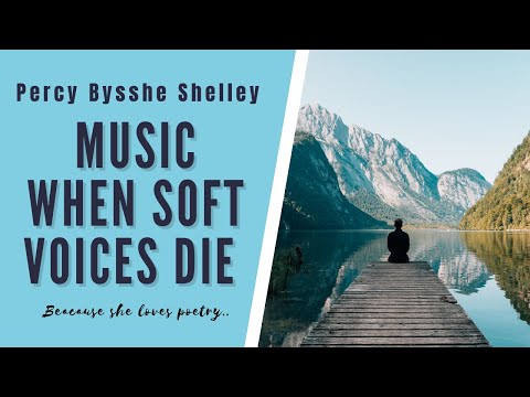 Music when Soft Voices Die by Percy Bysshe Shelley