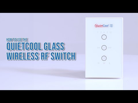 How to Use the QuietCool Glass Wireless RF Control