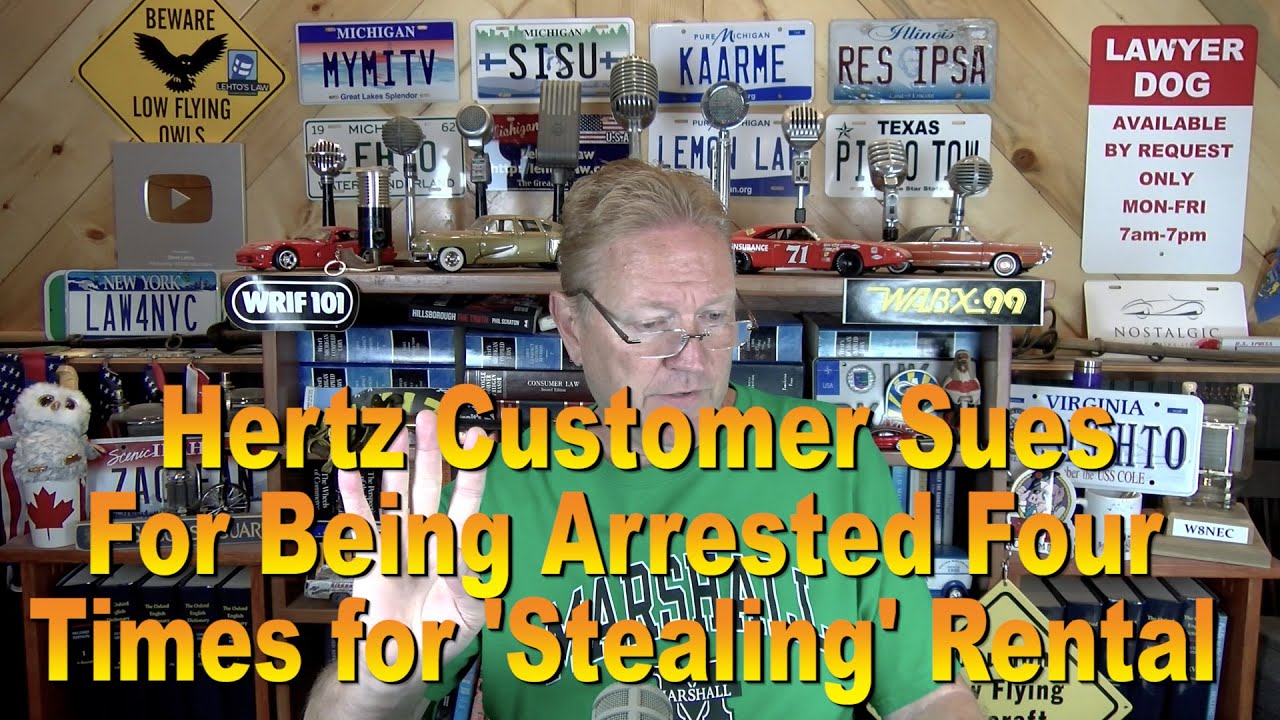 Hertz Customer Sues for Being Arrested 4 Times for 'Stealing' Rental