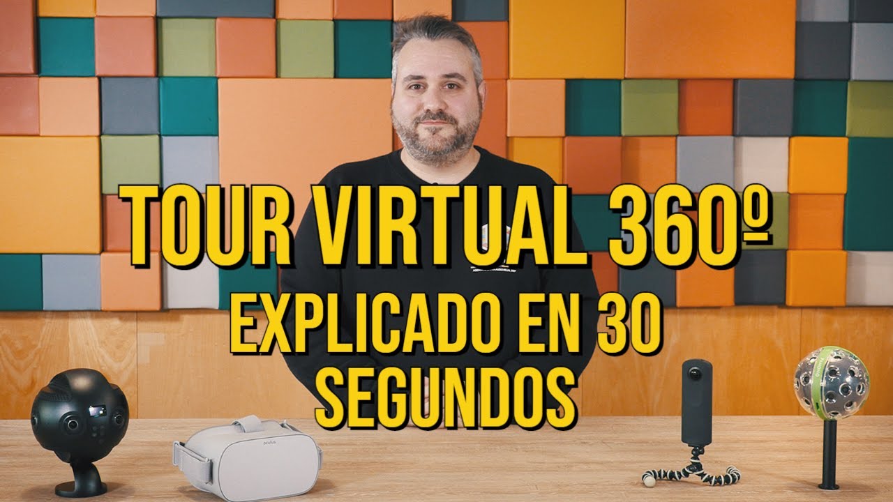 TOUR VIRTUAL 360º explicado en 30 segundos