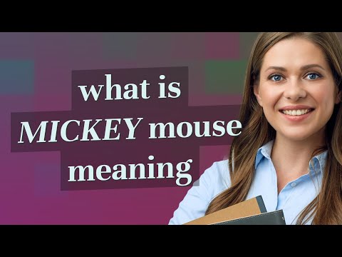 Mickey mouse | meaning of Mickey mouse