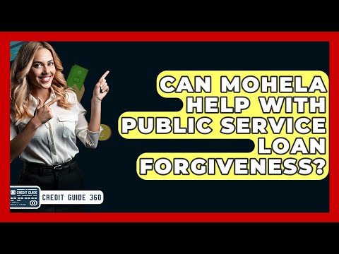 Can MOHELA Help With Public Service Loan Forgiveness? - CreditGuide360.com