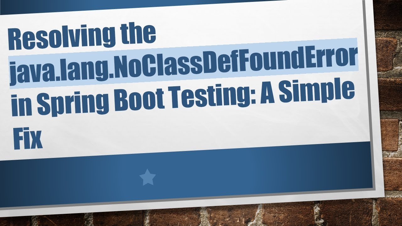 Resolving the java.lang.NoClassDefFoundError in Spring Boot Testing: A Simple Fix