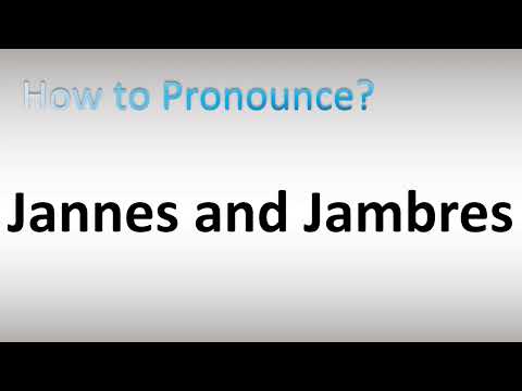 How to Pronounce Jannes and Jambres