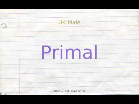 How to pronounce primal