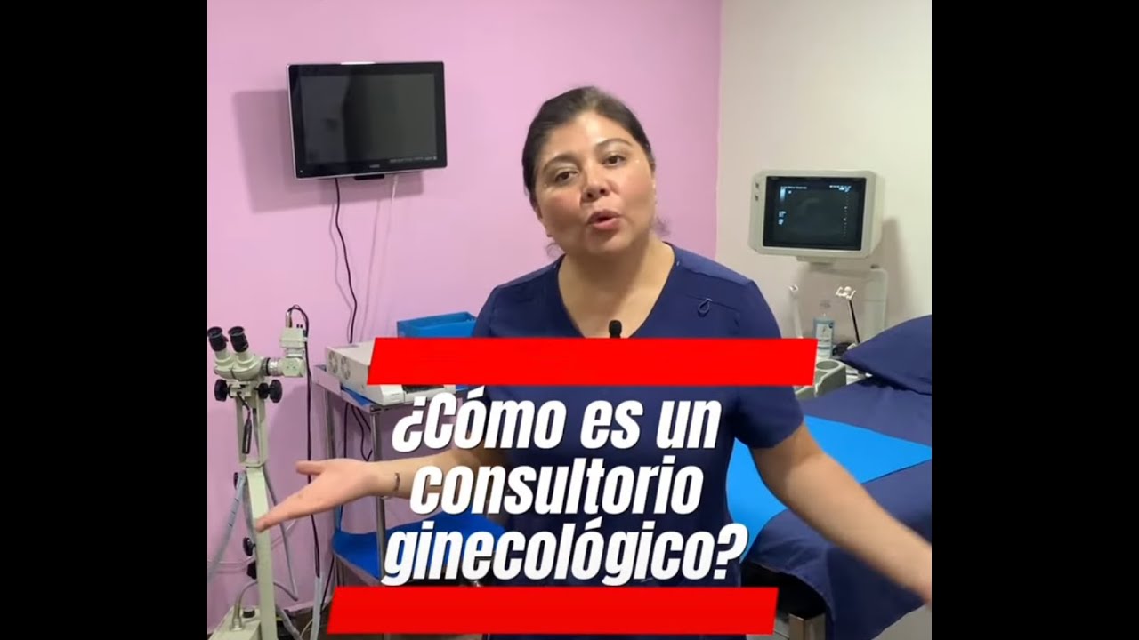 Cómo es un consultorio ginecológico