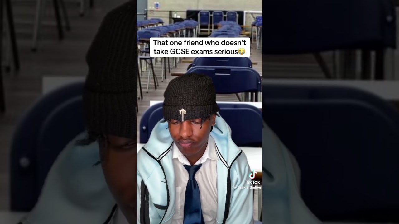That one friend doesn’t take his GCSE seriously 😭