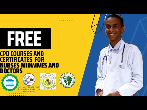 Free CPD Courses And Certificates For Nurses, Midwives And Doctors #ethiopia #EMA #EMwA #ENA