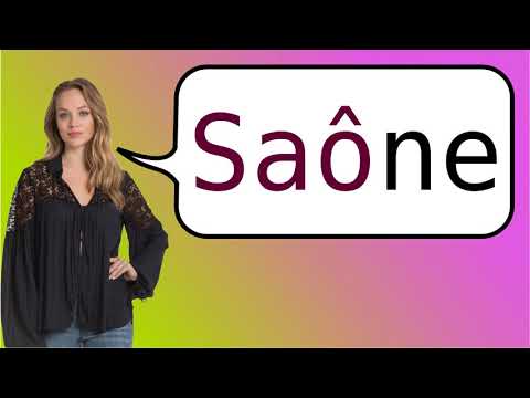 How to say 'Saône' in French?