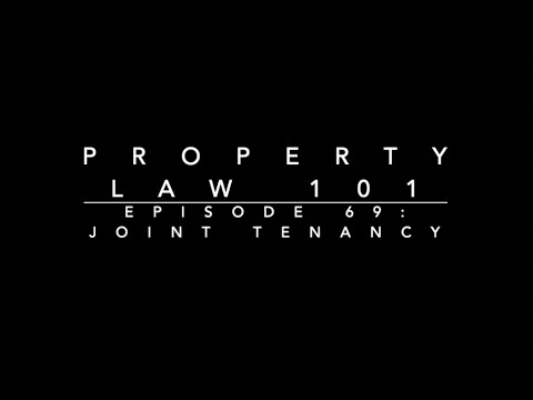 Joint Tenancy: Property Law 101 #69