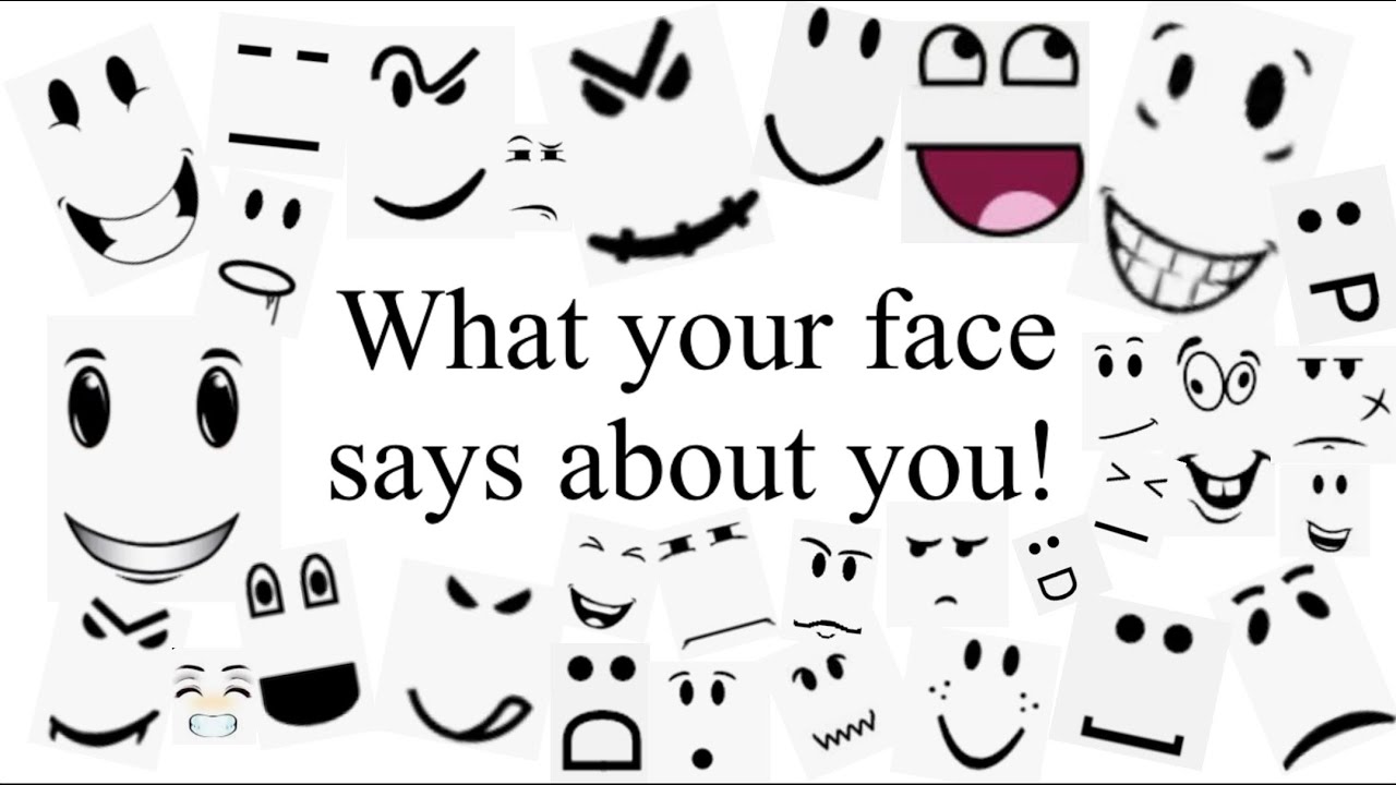 What your ROBLOX face says about you!