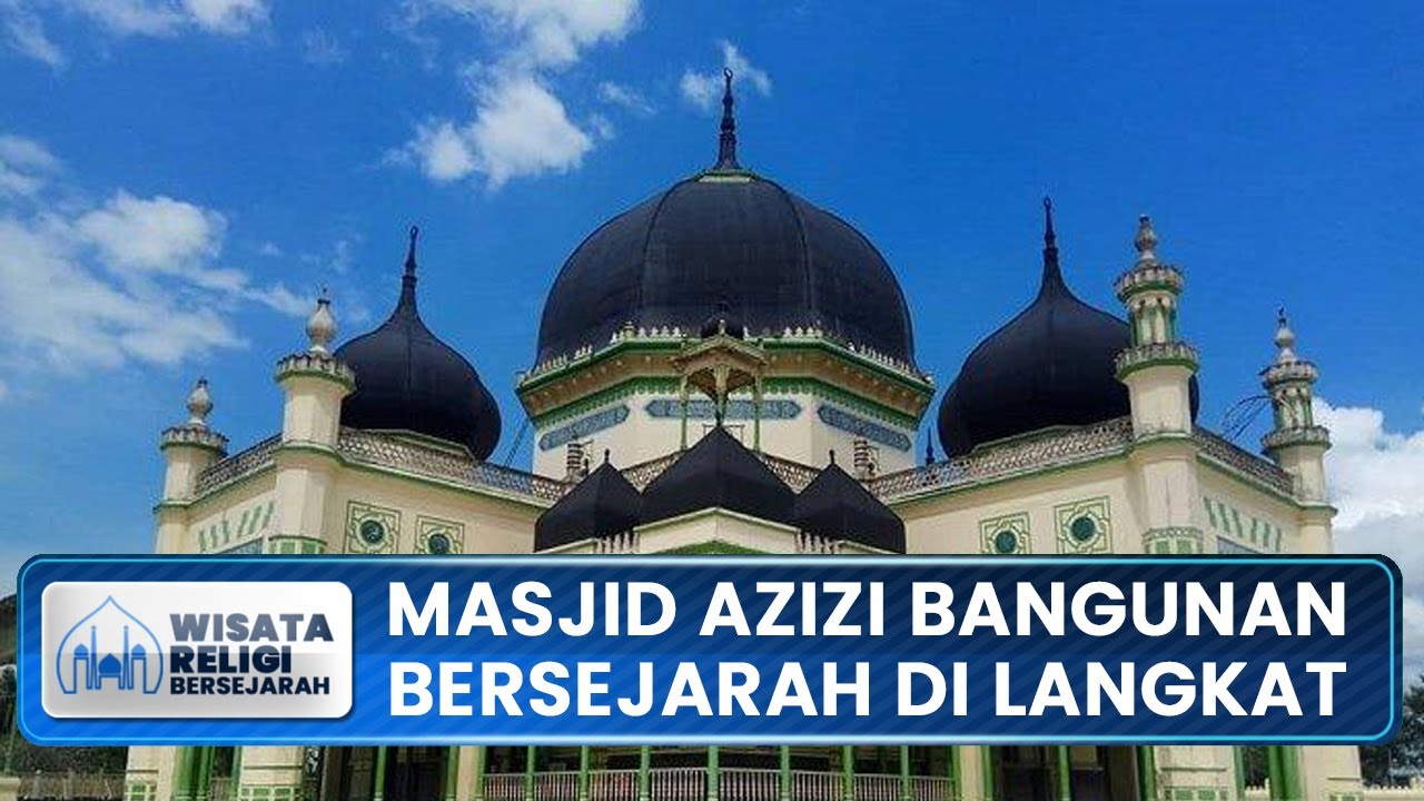 Mengenal Masjid Azizi, Bangunan Bersejarah di Langkat, Usianya Lebih ...