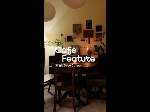 Cafe feature: Single Dose Coffee