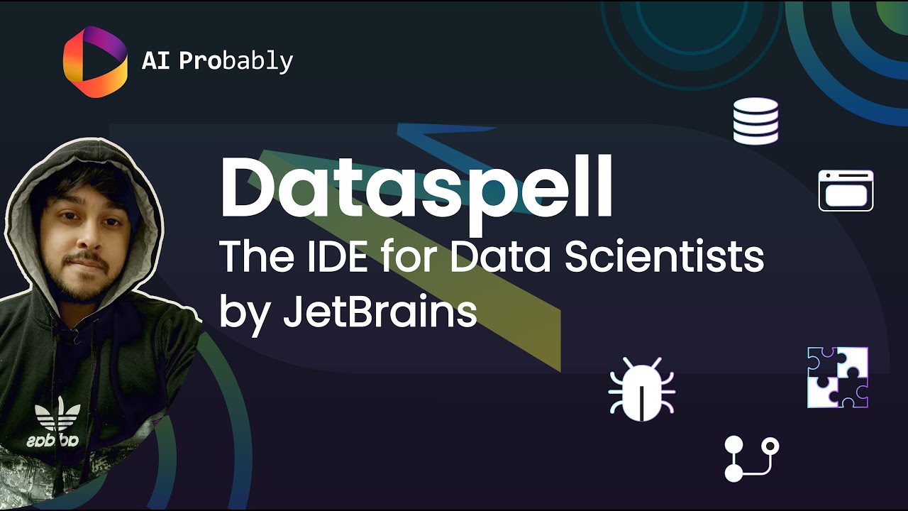Introduction to DataSpell : A New IDE for Data Scientists By JetBrains