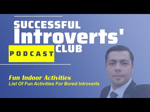 Fun Indoor Activities - List Of Fun Activities For Bored Introverts (Podcast Edition)